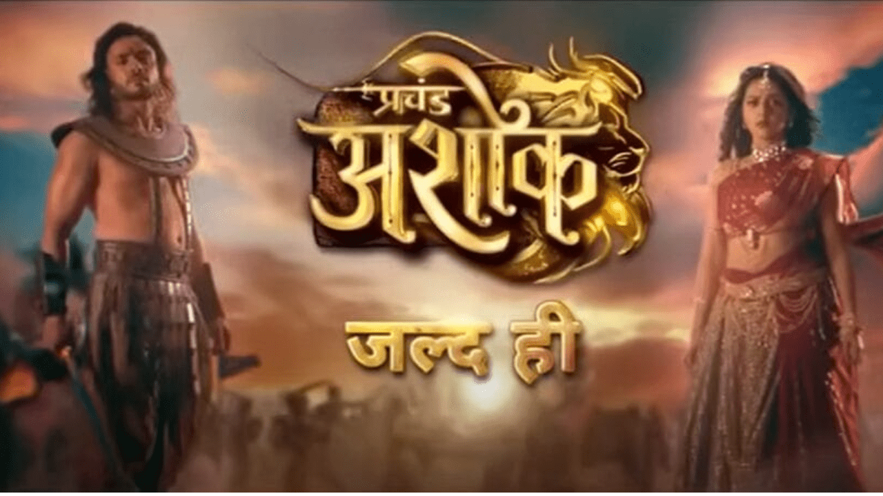 Pracchand Ashok (Serial) Released Date, Cast, Director, Story, Budget and more... | The Filmy ...