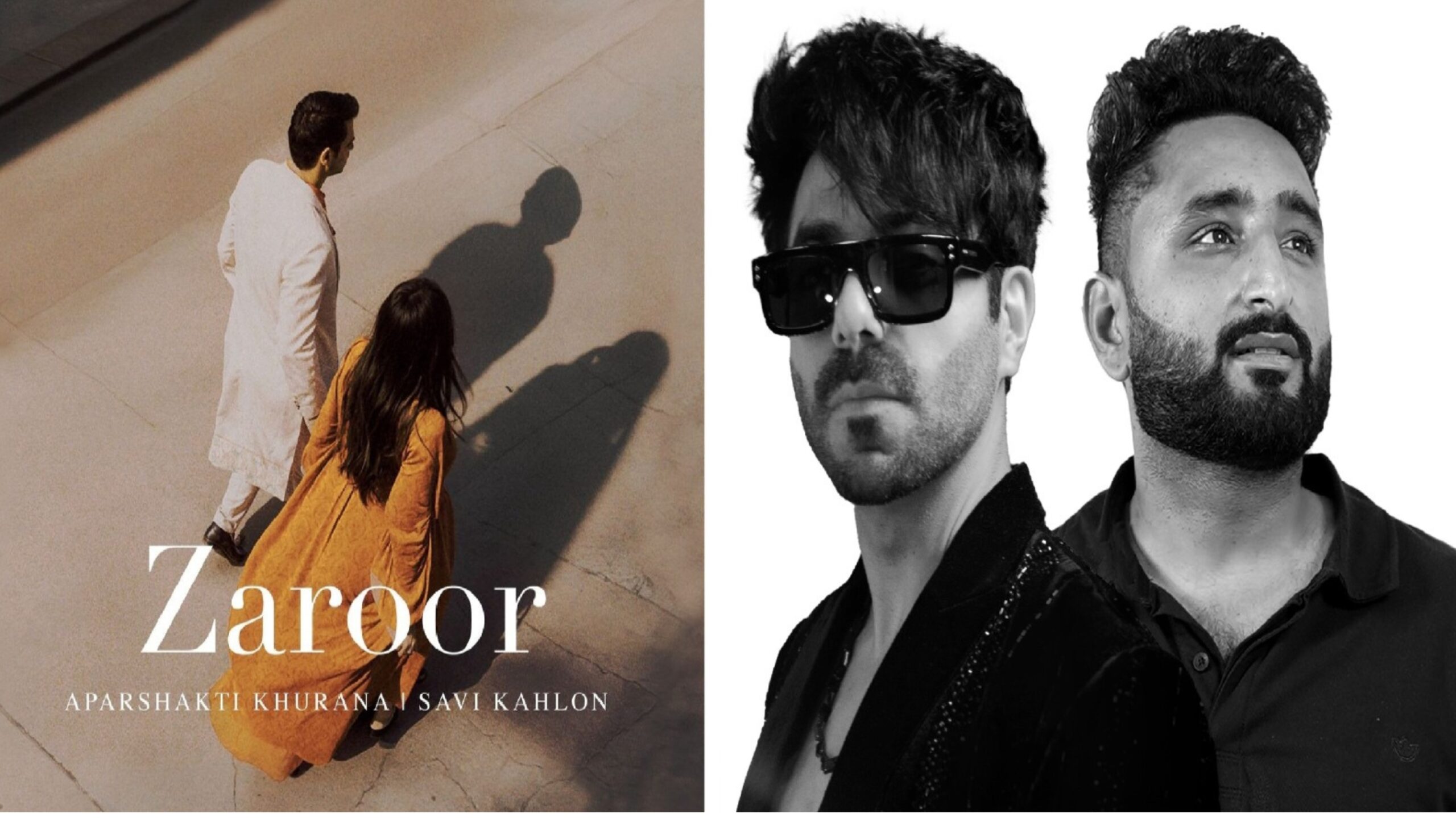 Aparshakti Khurana and Savi Kahlon pour their hearts into 'Zaroor ...